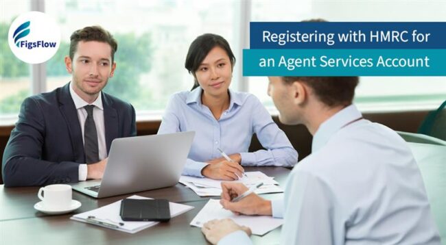 7 Significant Steps to Register HMRC Agent Services Account - *Guide | Figsflow